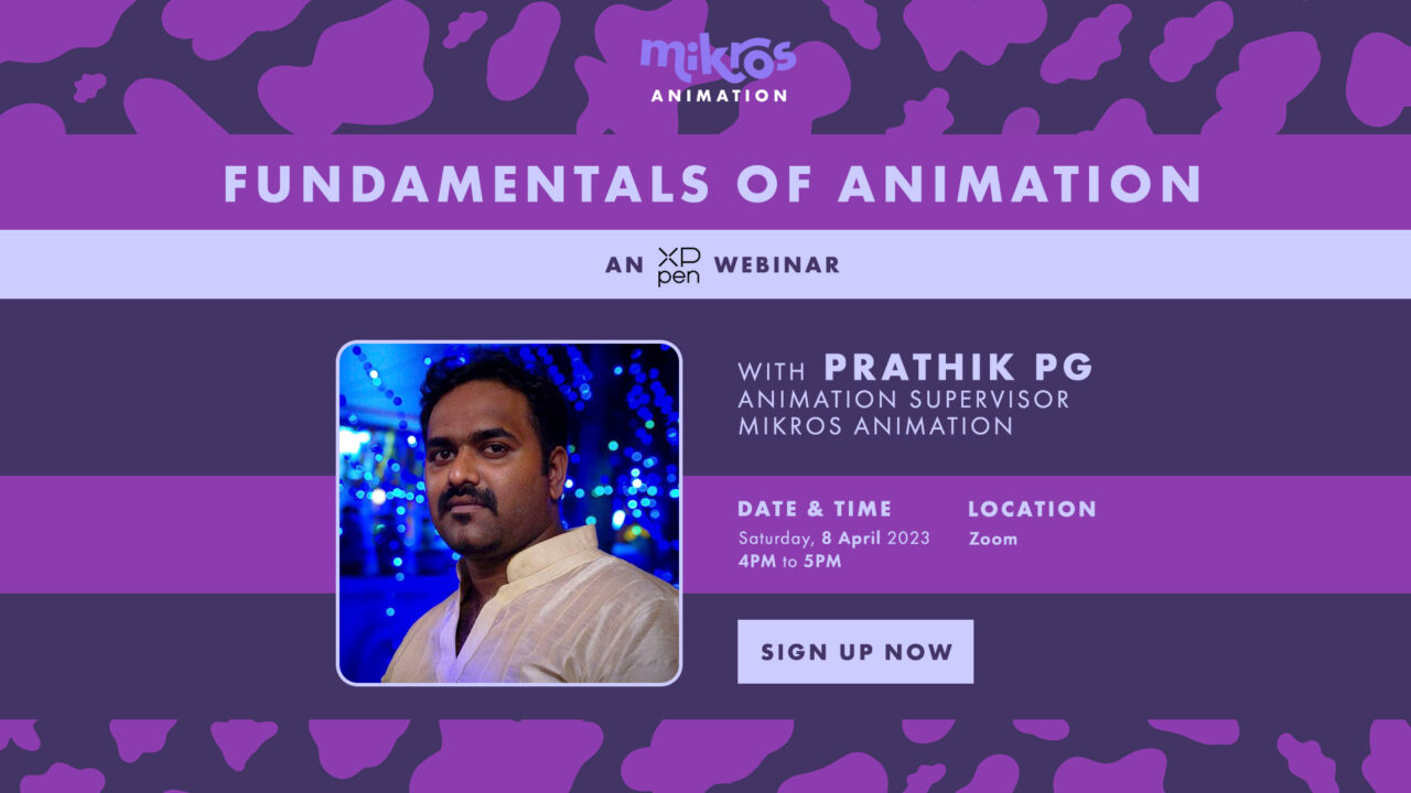 XP PEN Webinar | Fundamentals Of Animation By Prathik PG - Mikros Animation
